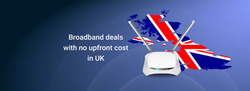 Broadband deals with no upfront cost in September 2025