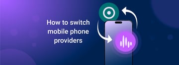 How to Switch Mobile Phone Providers | Cybernews