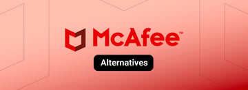 Best McAfee Alternatives 2026: Tested and Ranked by Experts