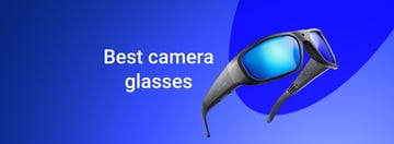 Detailed Guide to Best Camera Glasses in 2026