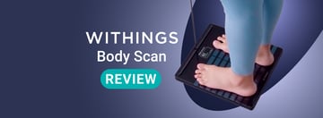 Updated Withings Body Scan Review for 2026