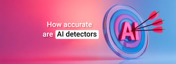 How Accurate Are AI Detectors? Real Tests and Results
