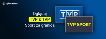 Jak oglądać TVP VOD i TVP Sport za granicą?