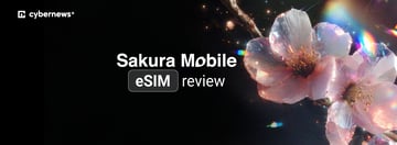 Sakura Mobile eSIM Review: In-Depth Look 2026