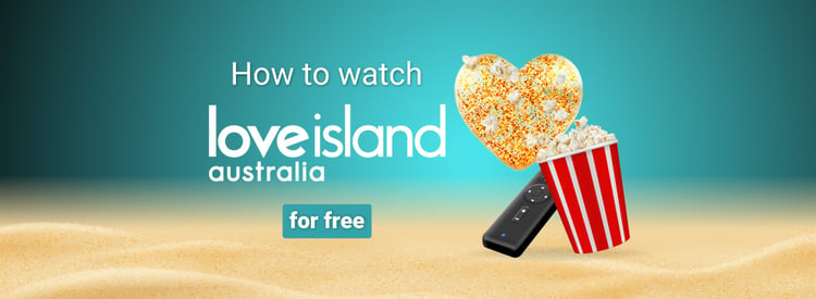 Where to Watch Love Island Australia (season 7) in the US (It's not on ...
