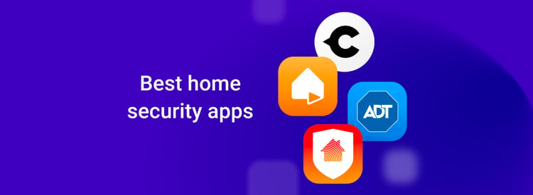 Best Home Security Apps in 2026 – Expert Picks