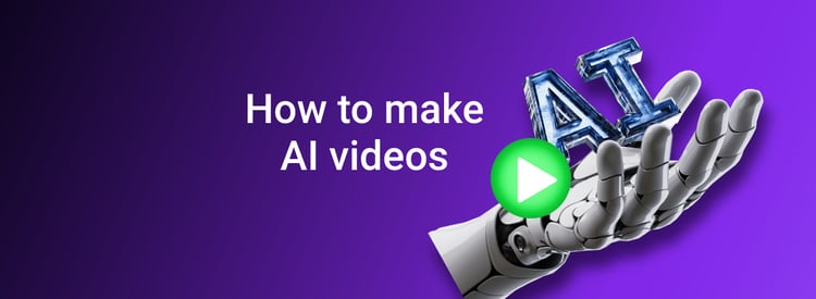 How to Make AI Videos: A Step-by-Step Guide
