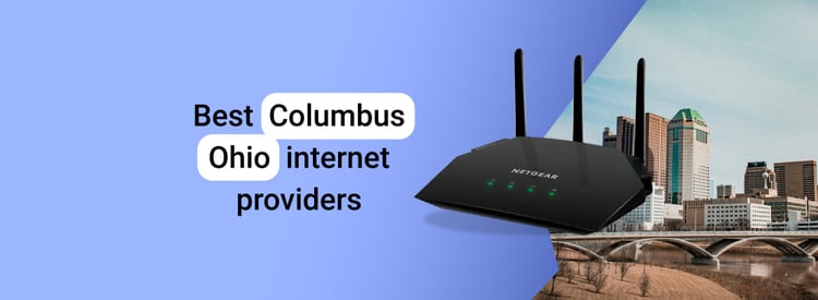 Best-Ranked Internet Providers in Columbus, Ohio for 2026