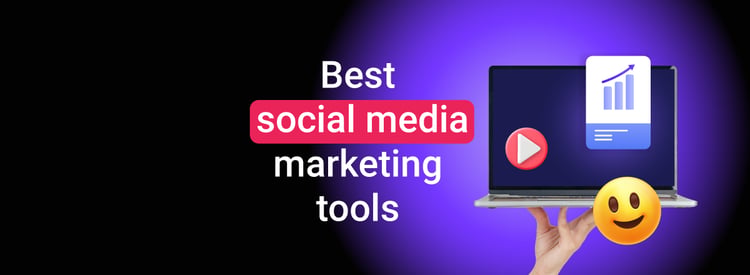 Top Social Media Marketing Tools: A Complete Guide