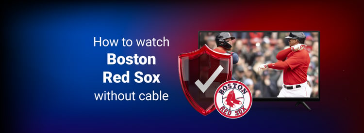 How to Stream Boston Red Sox Games Online in 2026