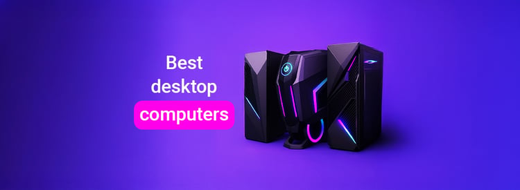 Best Desktop Computers 2026: Ultimate Back to School Guide