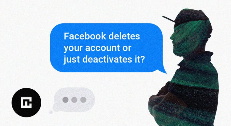 Does Facebook delete accounts or just deactivate them? | Cybernews