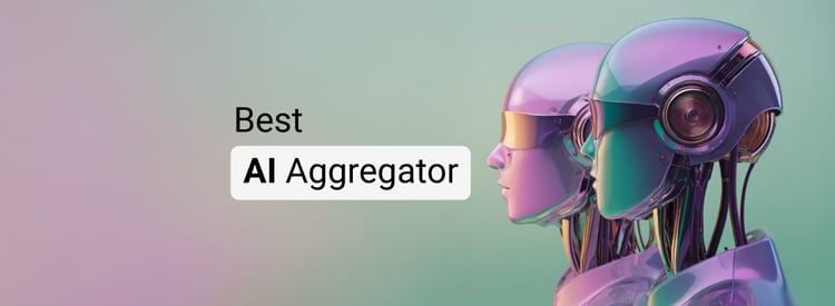 Best AI Aggregators: Our Top Picks in 2026