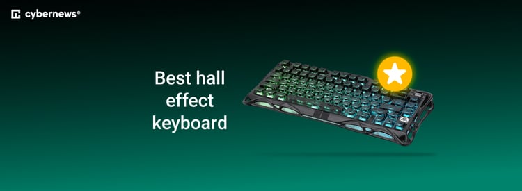 7 Best Hall Effect Keyboards in 2026: For Gaming, Working, & More
