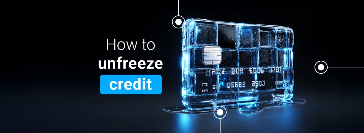 How to Unfreeze Credit: Experian, Equifax and TransUnion