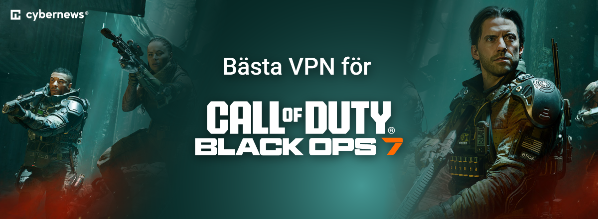 Bästa VPN-tjänsten för COD Black Ops 7: Så får du botlobbyer
