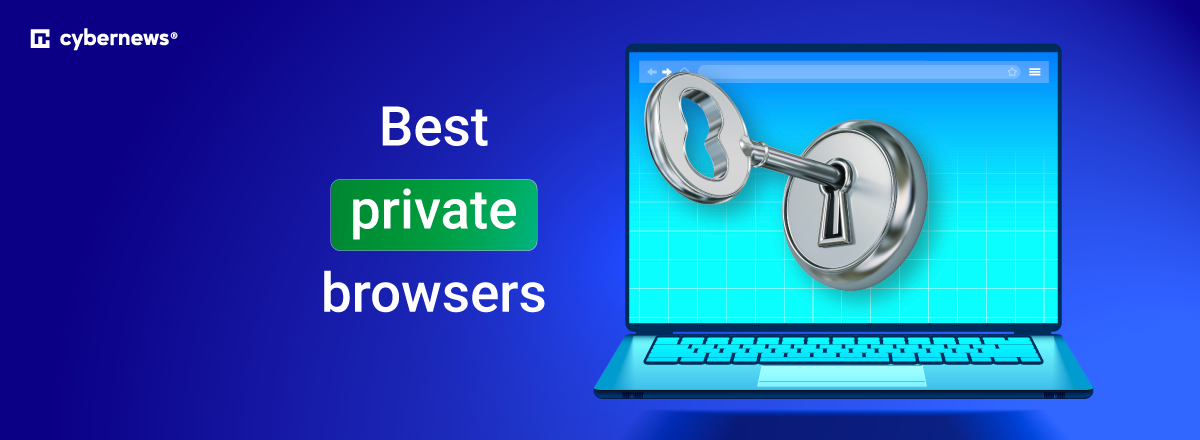 Best Private Browsers in 2026 – Top 5 Ranked & Reviewed